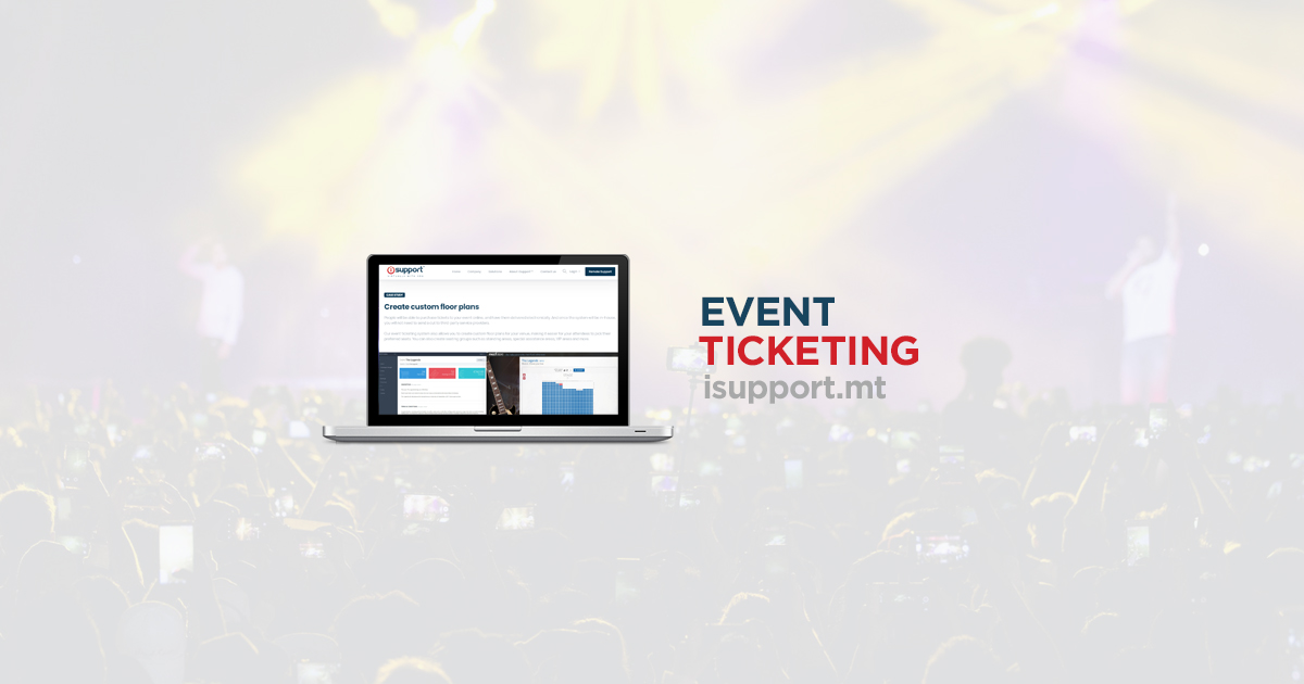 Event Ticketing System, Concert Ticketing - iSupport Malta
